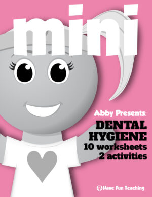 Dental Hygiene Mini Pack - Have Fun Teaching