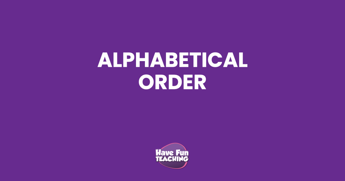 Alphabetical Order - Have Fun Teaching