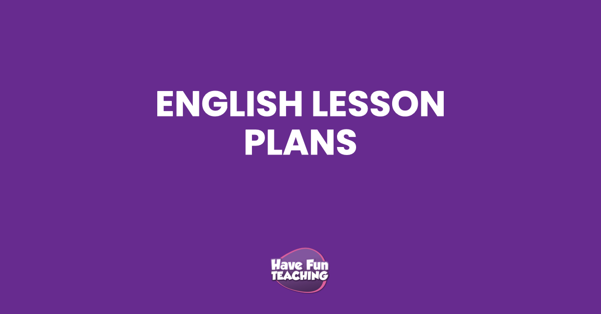 English Lesson Plans - Have Fun Teaching