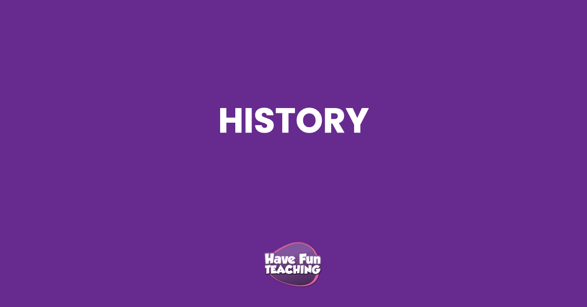 History - Have Fun Teaching