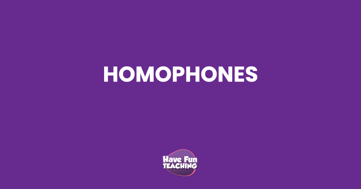 Homophones - Have Fun Teaching