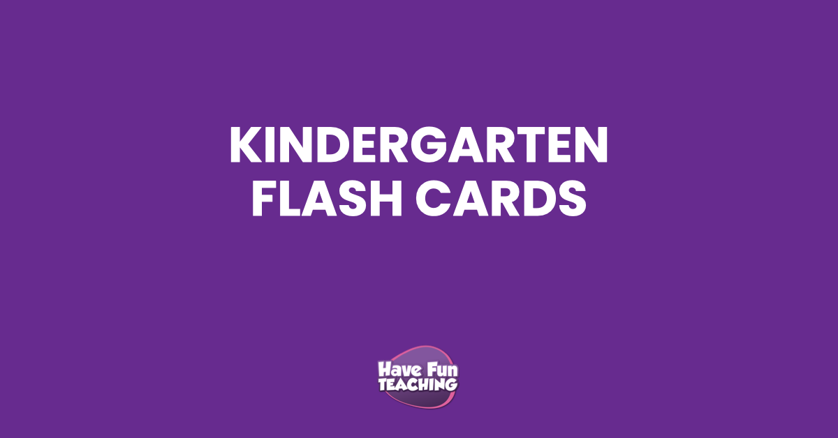 Kindergarten Flash Cards - Have Fun Teaching