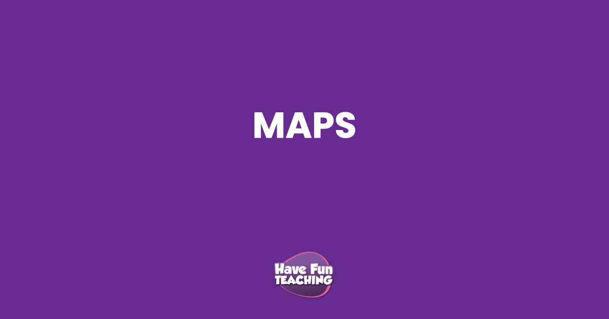 Maps - Have Fun Teaching