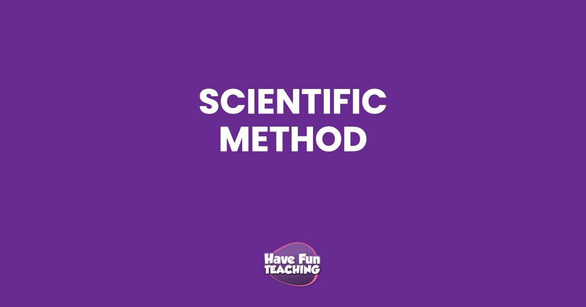 Scientific Method - Have Fun Teaching