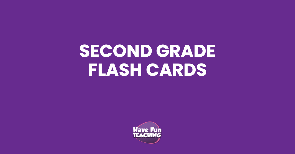 Second Grade Flash Cards - Have Fun Teaching
