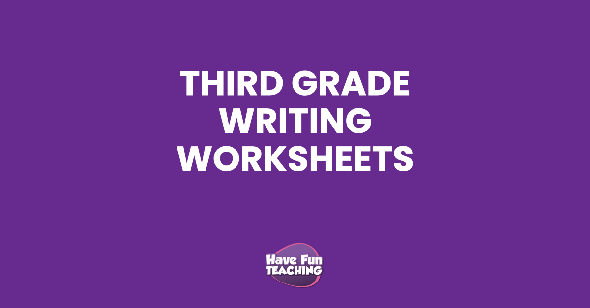 Third Grade Writing Worksheets - Have Fun Teaching